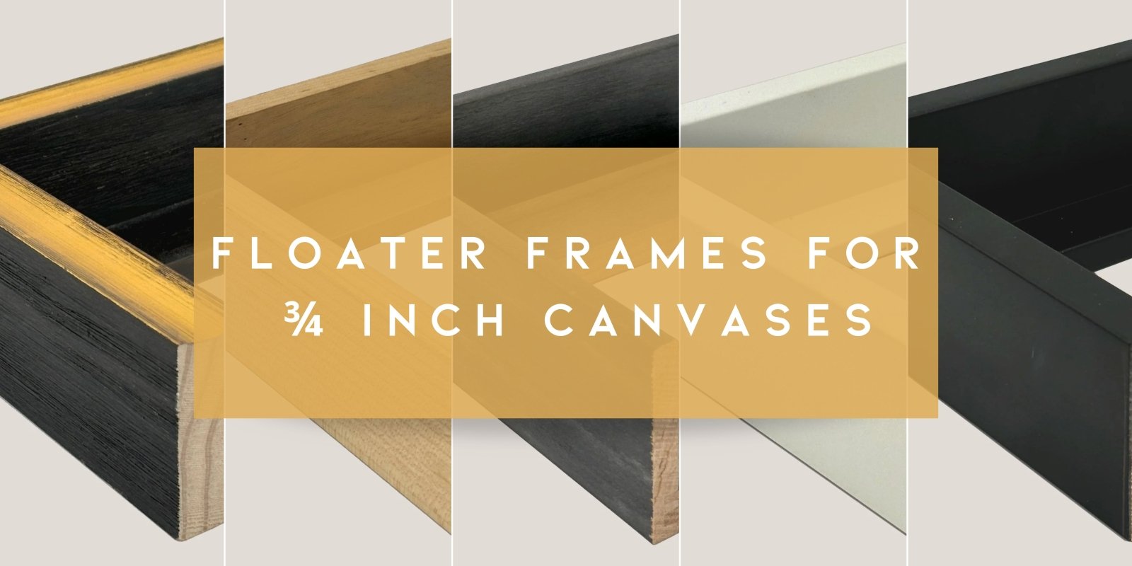 Floater Frames for 3/4" canvases. Articient has you covered. - Articient